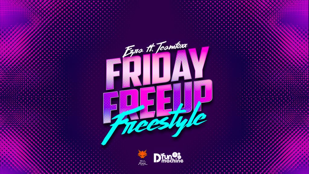 Friday Freeup Freestyle