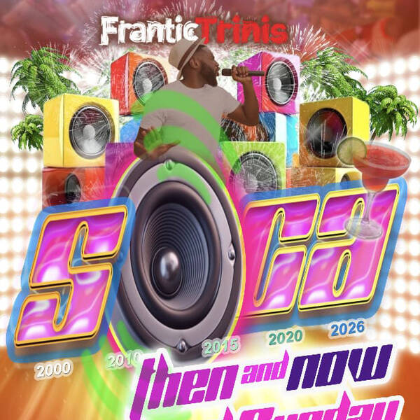 Soca Events - Soca Then and Now